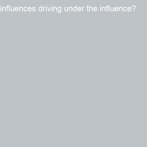 What influences driving under the influence? – BASIS (The Brief ...